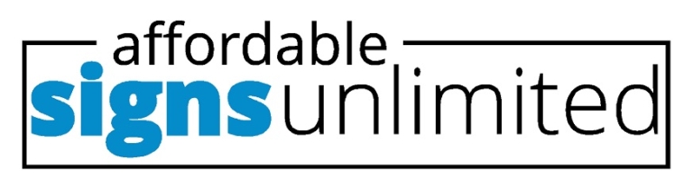Affordable Signs Unlimited – We Are Your Sign of Success